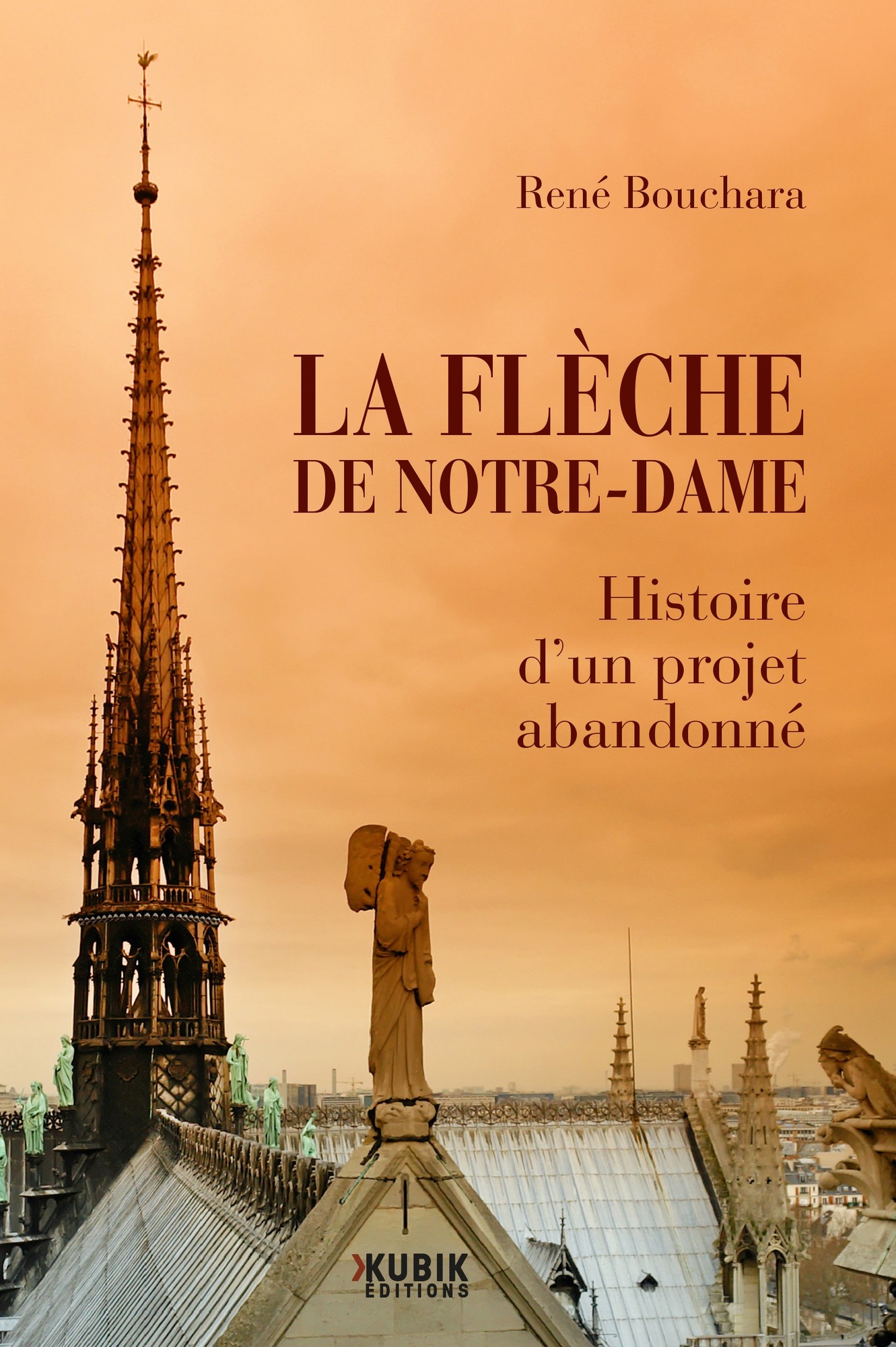 René Bouchara - La Flèche De Notre‑Dame